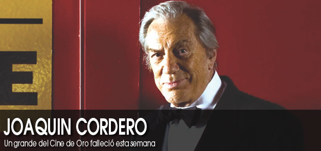 Muere el actor mexicano Joaquín Cordero | La Raza del Noroeste
